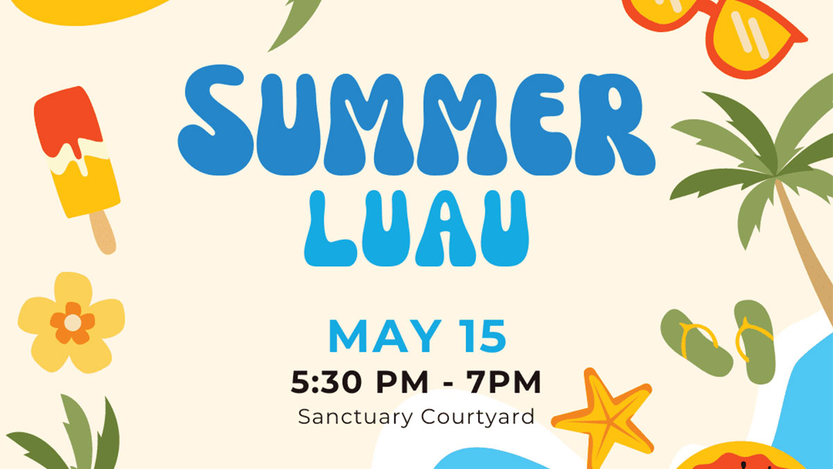 Welcome Summer Luau - Second Baptist Church